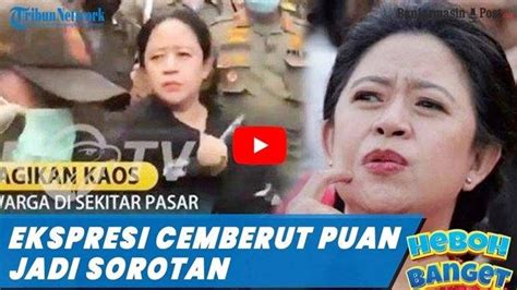 Video Heboh Banget Mimik Cemberut Puan Maharani Saat Bagikan Kaus Jadi