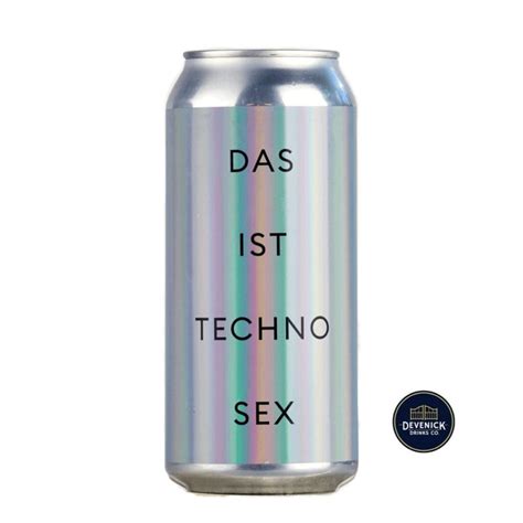 Up Town Brewing Das Ist Techno Sex Devenick Drinks Co