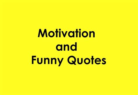 20 Motivation And Funny Quotes Explorepic