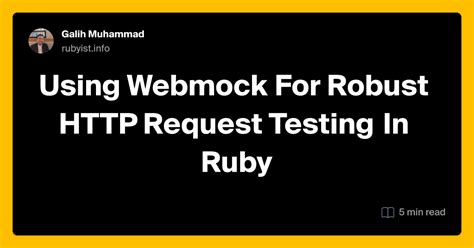 using webmock for robust request testing in ruby