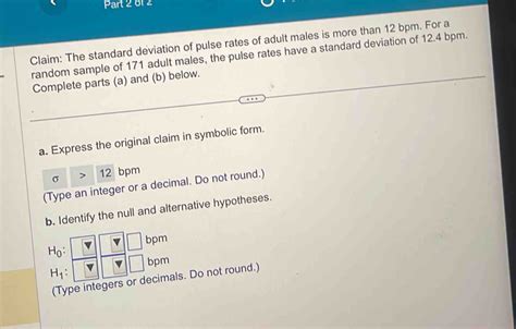 Solved Part Of Claim The Standard Deviation Of Pulse Rates Of