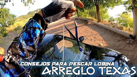 Consejos Para Pescar Lobina Tutorial Arreglo Texas Youtube