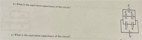 Solved B What Is The Equivalent Capacitance Of This