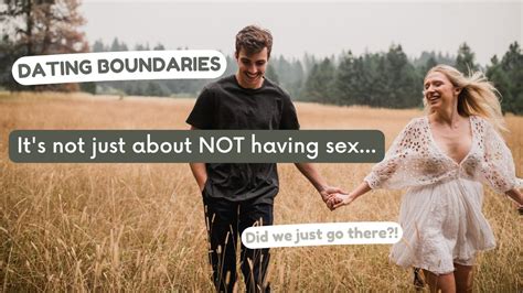 DATING BOUNDARIES Why Boundaries Are Not About Not Having Sex How They Affect Your Marriage