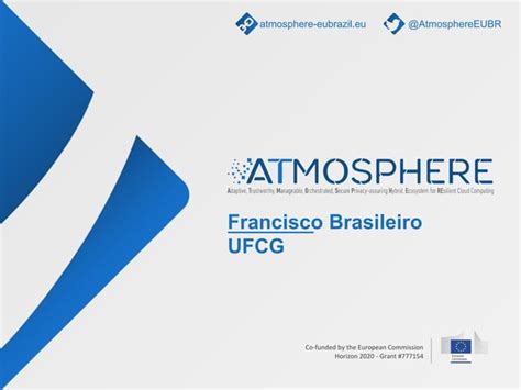ATMOSPHERE Adaptive Trustworthy Manageable Orchestrated Secure