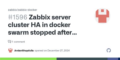 Zabbix Server Cluster Ha In Docker Swarm Stopped After Start · Issue 1596 · Zabbix Zabbix