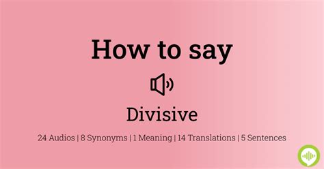 How To Pronounce Divisive