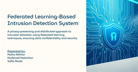 Federated Learning Based Intrusion Detection System