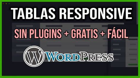 Cómo Crear Una Tabla Responsive En Wordpress ¡sin Plugins