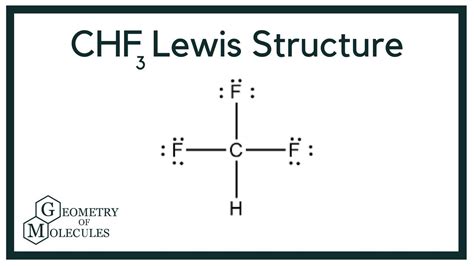 Chf3 Lewis Structure Fluoroform Youtube