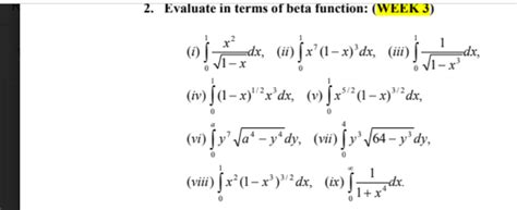 Solved Evaluate In Terms Of Beta Function WEEK I Chegg