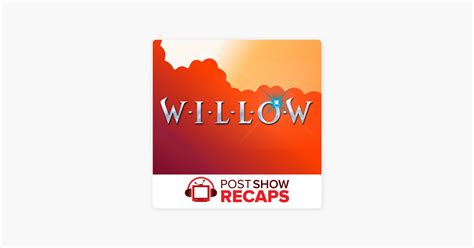 ‎willow A Post Show Recap On Apple Podcasts