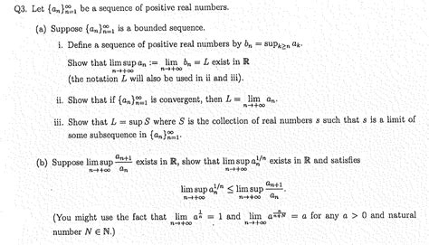 Solved Q3 ﻿let {an}n 1∞ ﻿be A Sequence Of Positive Real