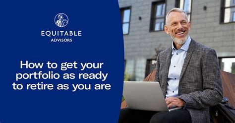How To Get Your Investment Portfolio Ready For Retirement Equitable Eric Markowitz