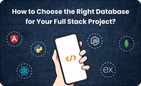 How To Choose The Right Database For Your Full Stack Project