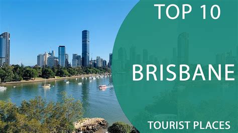 Top 10 Best Tourist Places To Visit In Brisbane Queensland Australia