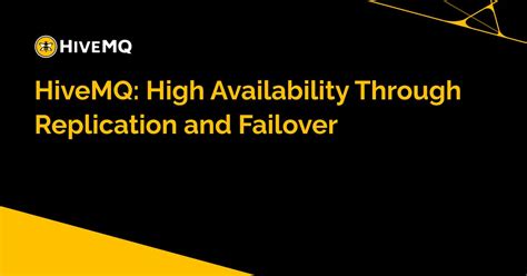 Hivemq High Availability Through Replication And Failover