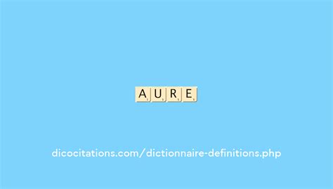 Aure Définition du dictionnaire français