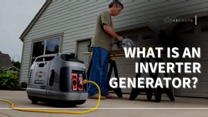 What Is An Inverter Generator How Does It Work Archute