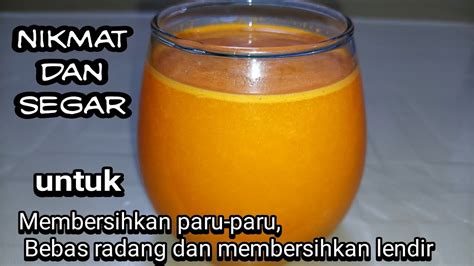 Jus Pembersih Paru Paru Peradangan Dan Lendir Youtube