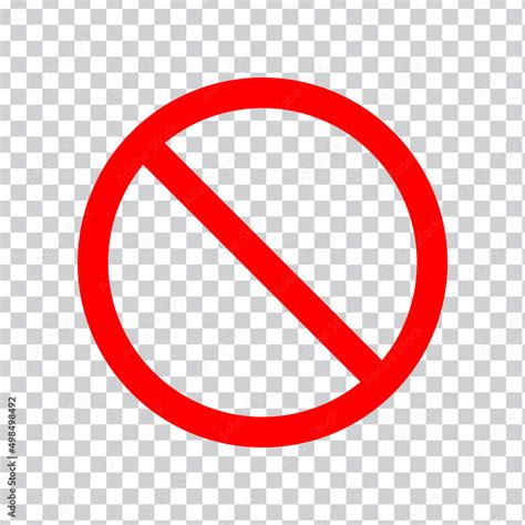 Sign And Symbol Of Red Danger Forbidden In Circle For Safety Icon Of