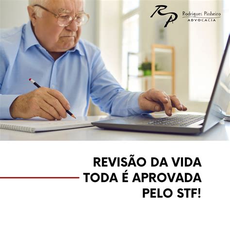 Revisão Da Vida Toda é Aprovada Pelo Stf Rodrigues Pinheiro Advocacia