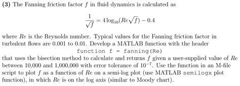 Solved 3 The Fanning Friction Factor F In Fluid Dynamics