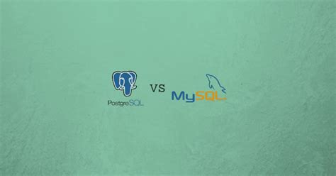 PostgreSQL Vs MySQL Comparison Performance Syntax Security Etc