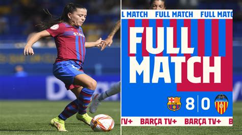 Barça Femenino 8 0 Valencia Partido completo