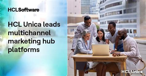 Hcl Unica V12 1 7 — A New Era Of Ai Driven Customer Engagement By
