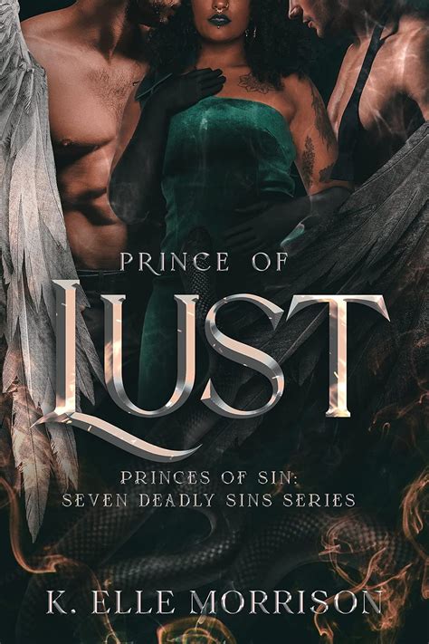 Prince Of Lust By K Elle Morrison The Storygraph