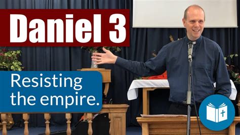 Resisting The Empire Daniel 3 Sermon Understand The Bible