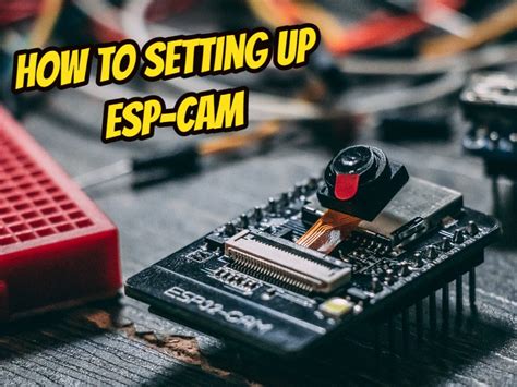 Setting Up ESP CAM With Arduino No More USB TTL Arduino Project Hub