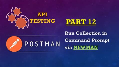 Part 12 Postman Seriesrun Collection In Command Prompt Via Newman Youtube