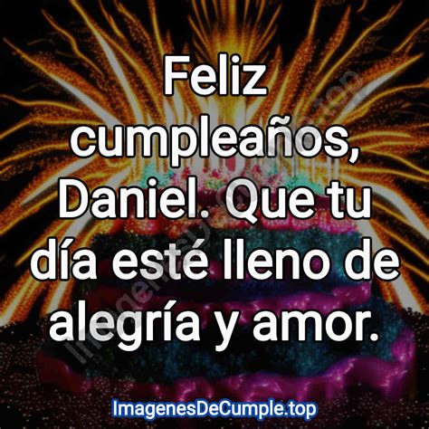 Mensajes De Feliz Cumpleaños Para Daniel