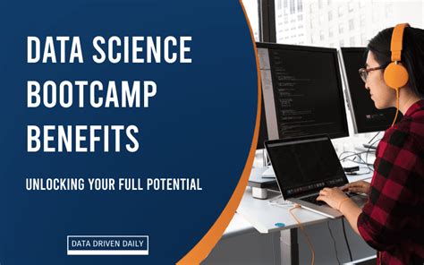 Data Science Bootcamp Benefits: Unlocking Your Full Potential