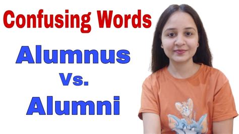 Alumnus Vs Alumni What Is The Meaning Most Confusing Words Words