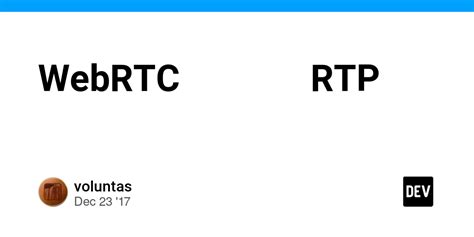 Webrtc が利用している Rtp 拡張の簡単な紹介 Dev Community