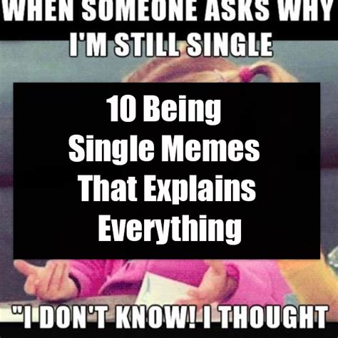 10 Being Single Memes That Explains Everything