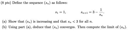 solved 8 pts define the sequence sn as follows 1 1