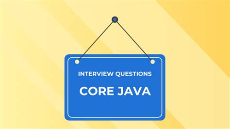Core Java Interview Questions