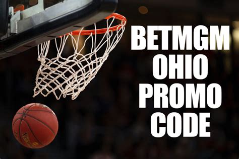 Betmgm Ohio Promo Code Lock In Cant Miss Nba Bonus This Weekend