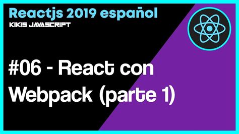 React Con Webpack Parte YouTube