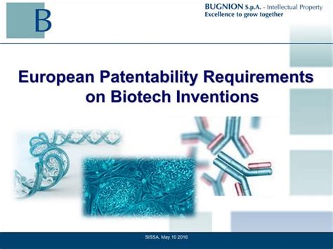 European Patentability Requirements On Biotech Inventions Ppt