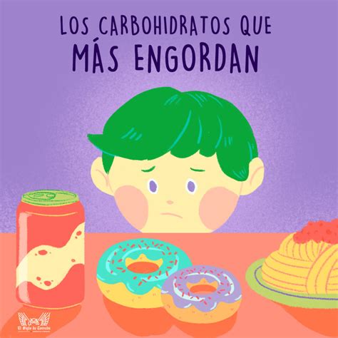 Cu Les Son Los Carbohidratos Que M S Engordan