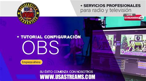 Tutorial Configuración Obs Para Transmitir En Directo Usastreams