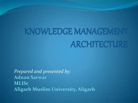 Knowledge Management Architecture Pptx