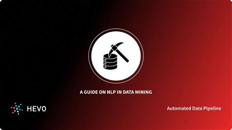 Working With Nlp In Data Mining Simplified 101 Learn Hevo