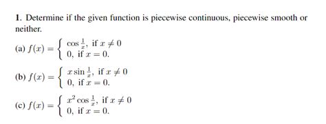 Solved 1 Determine If The Given Function Is Piecewise Chegg Com