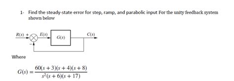 solved 1 find the steady state error for step ramp and